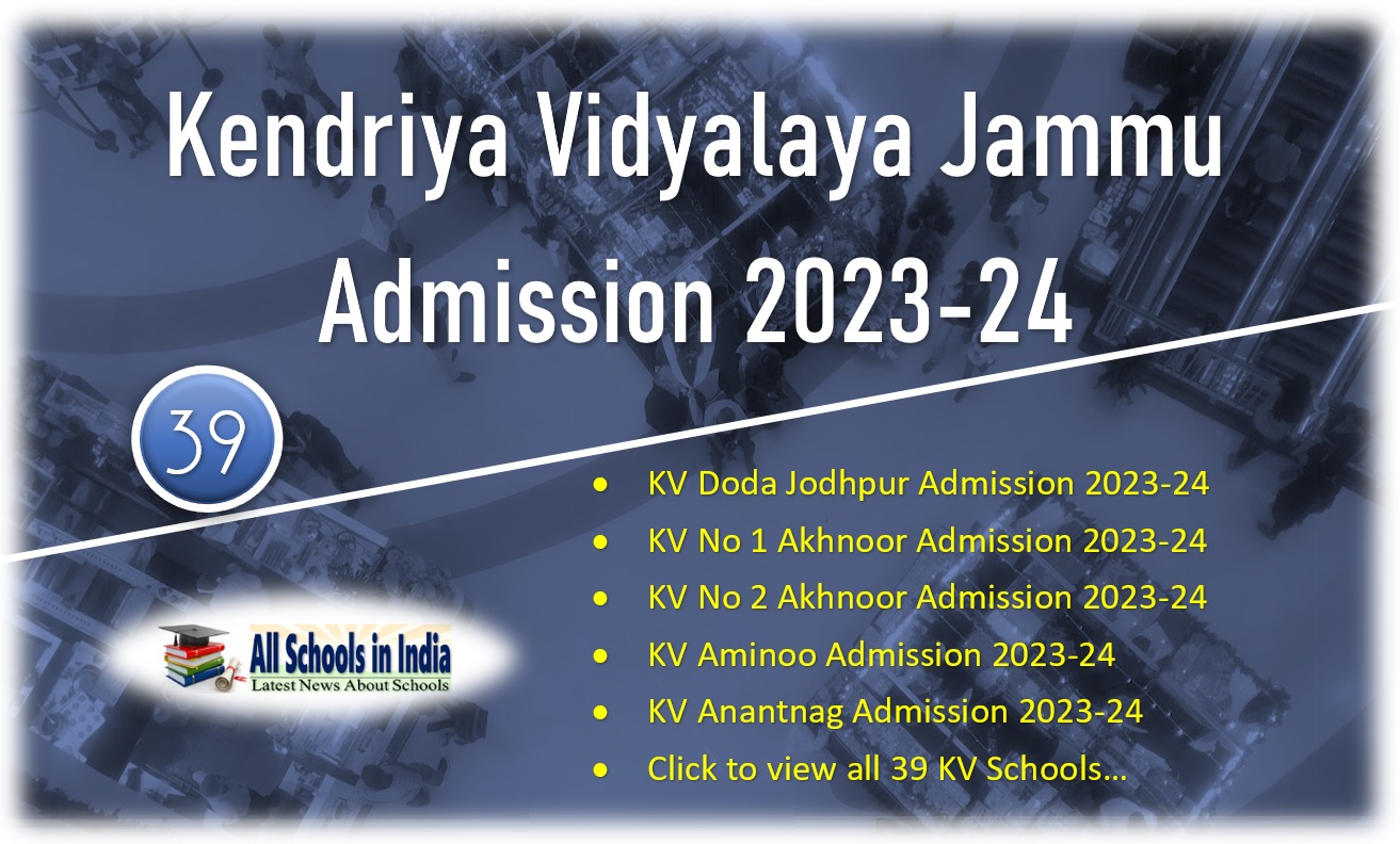 Kendriya Vidyalaya Jammu Class 1 Admission 2023-24 | Srinagar KV School ...