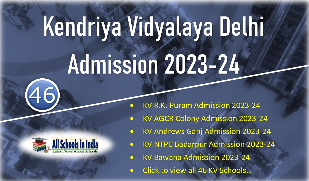 Kendriya Vidyalaya Delhi Class 1 Admission 2023-24 | New Delhi KV ...