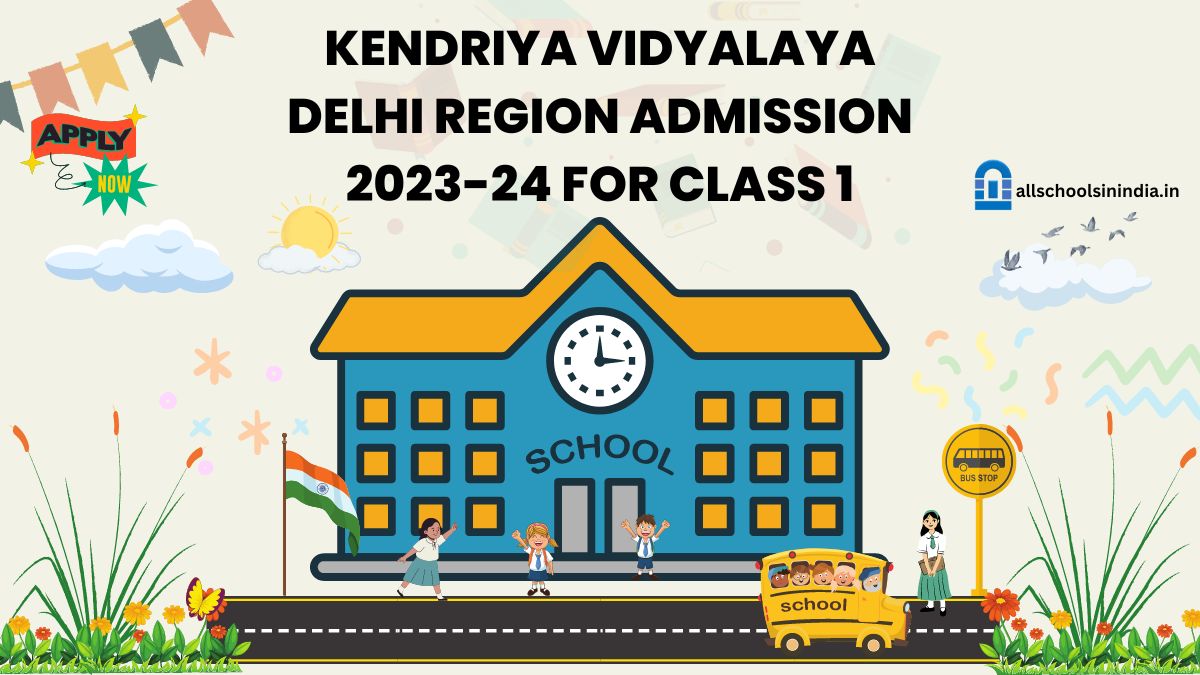 KVS Delhi Class 1 Admission 2023 | kvsonlineadmission.kvs.gov.in KVS ...